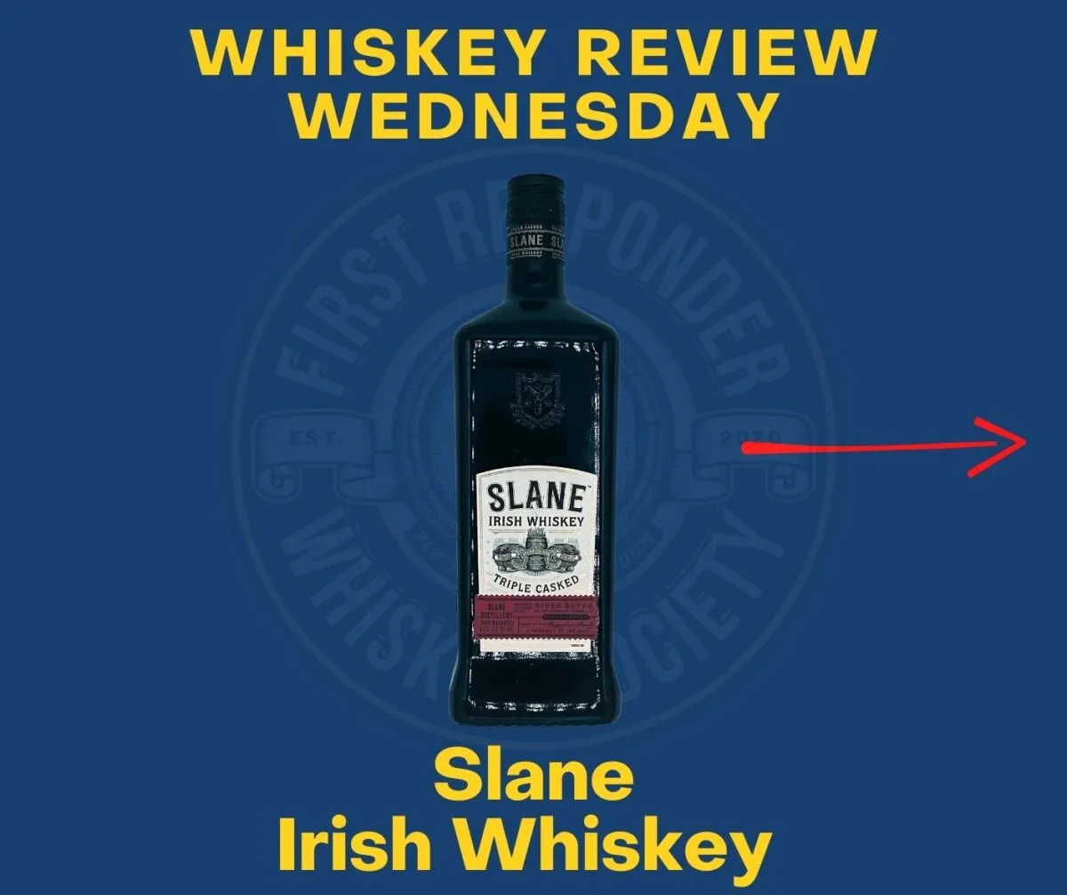 Slane irish whiskey review - First Responder Whiskey Society